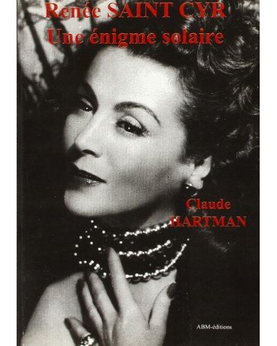 Renée Saint-Cyr, une énigme solaire - broché - Claude Hartman - Achat ...