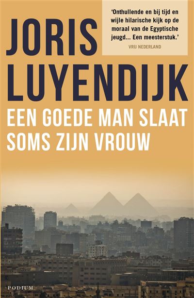 Een goede man slaat soms zijn vrouw - broché - Joris Luyendijk - Achat ... Een goede man slaat soms zijn vrouw - broché - Joris Luyendijk - Achat ...
