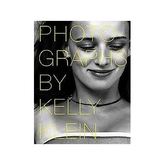 PHOTOGRAPHS BY KELLY KLEIN - cartonné - Kelly Klein - Achat Livre | fnac