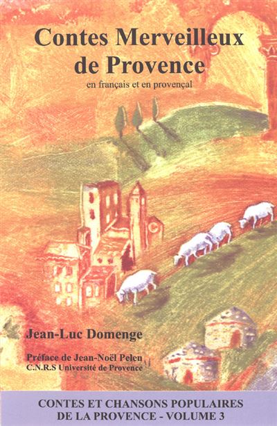 Contes merveilleux de provence Tome 3 - broché - Jean-Luc Domenge ...