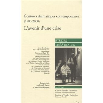 Ecritures contemporaines (1980-2000) L'avenir d'une crise Tome 2425 ...