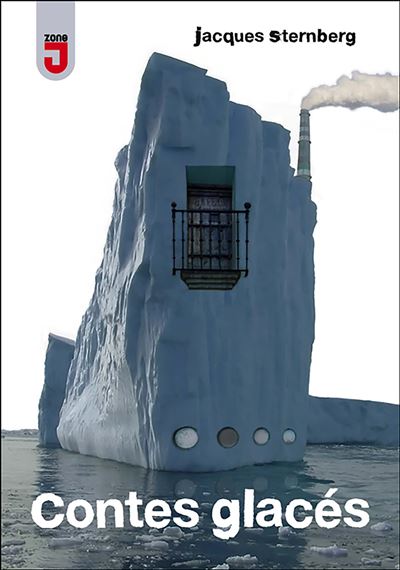Contes glaces - broché - Jacques Sternberg - Achat Livre | fnac