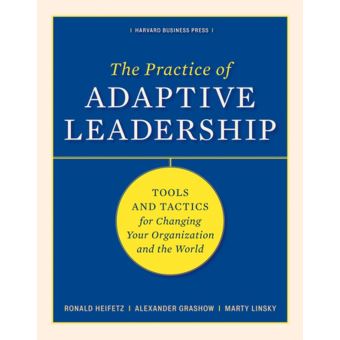 Practice of adaptive leadership - Poche - Ronald A. Heifetz - Achat ...