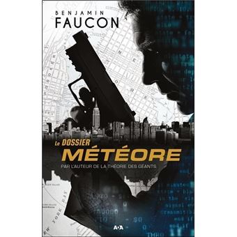 Le dossier météore - broché - Benjamin Faucon - Achat Livre ou ebook | fnac