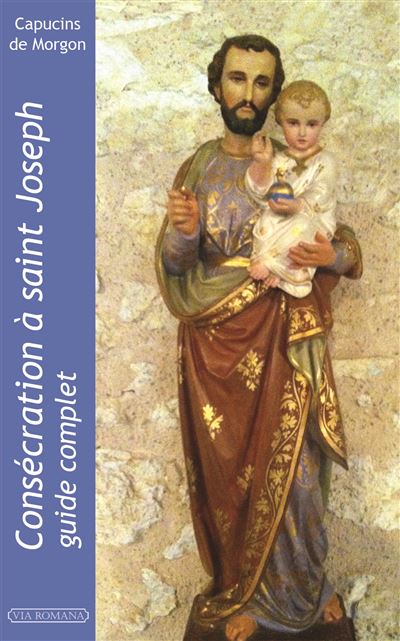 Consécration a saint Joseph - broché - Pères et Frères Capucins De ...