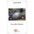 Les ailes brisées - broché - Lisyane Barre - Achat Livre | fnac