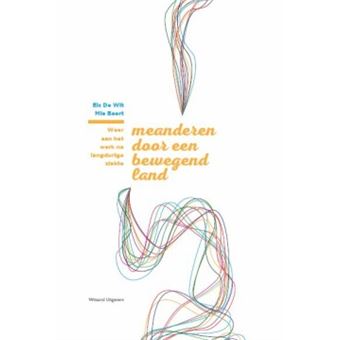 Meanderen door een bewegend land Weer aan het werk na langdurige ziekte ...