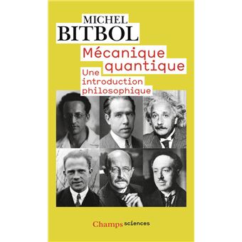 Mécanique quantique une introduction philosophique - Poche - Michel ...