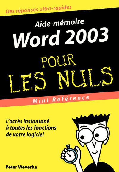 Poche Pour Les Nuls - Word 2003 Mini Référence Pour les nuls - Peter ...