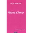 Plaisirs d'amour - broché - Marie Bertrand - Achat Livre | fnac