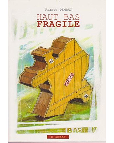 Haut bas fragile - broché - F. Dembat - Achat Livre | fnac