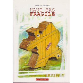 Haut bas fragile - broché - F. Dembat - Achat Livre | fnac
