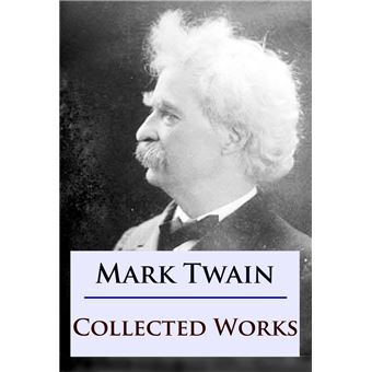 Mark Twain - Collected Works - ebook (ePub) - Mark Twain - Achat ebook ...