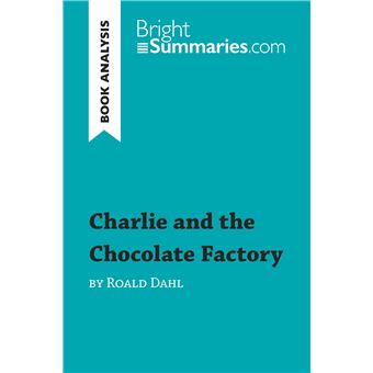 Charlie and the Chocolate Factory by Roald Dahl (Book Analysis ...