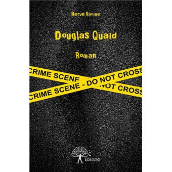 Douglas quaid Roman - broché - Hervé Racine - Achat Livre | fnac