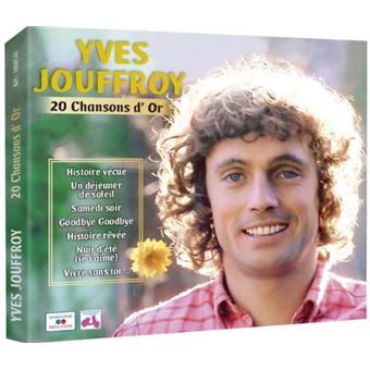 20 Chansons d’or 1973-1982 - Yves Jouffroy - CD album - Achat & prix | fnac