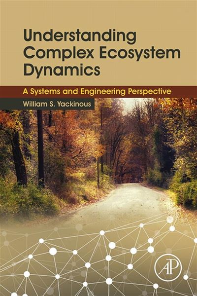 Understanding complex ecosystem dynamics - Poche - William S. Yackinous - Achat Livre ou ebook ...