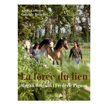 La force du lien - broché - Frédéric Pignon, Magali Delgado, Gabriele ...