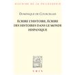 Écrire l'histoire, écrire des histoires dans le monde hispanique ...
