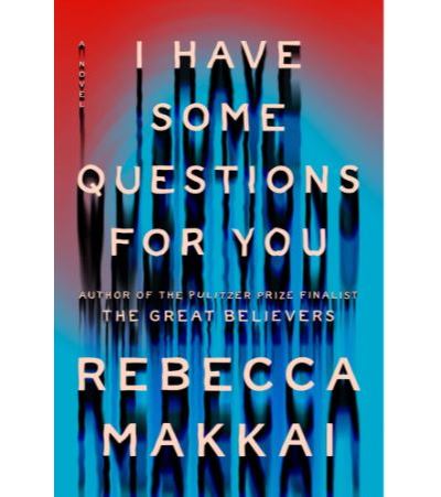 I Have Some Questions for You - broché - Rebecca Makkai - Achat Livre ...