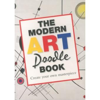 The Modern Art Doodle Book: Create Your Own Masterpiece Michael O'mara ...
