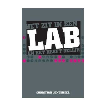 Het zit in een lab en het heeft gelijk - broché - Christian Jongeneel ...