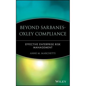 Beyond sarbanes-oxley compliance - relié - M.Ann Marchetti - Achat ...
