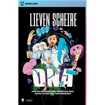 Nerdland - Hoe de menselijke genetica ook jouw leven zal veranderen ...