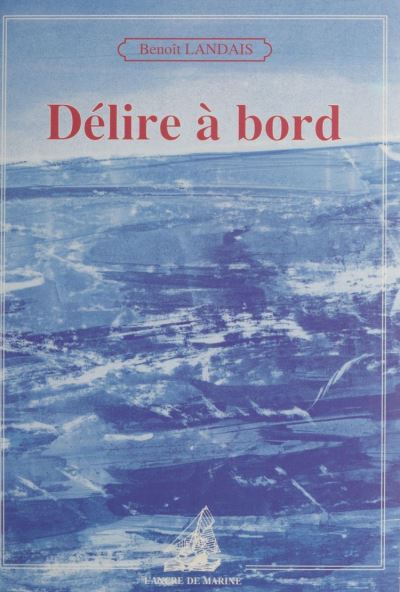 Delire A Bord - broché - Benjamin Landais - Achat Livre ou ebook | fnac