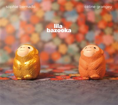 Lila Bazooka - Sophie Bernado - Céline Grangey - CD album - Achat ...