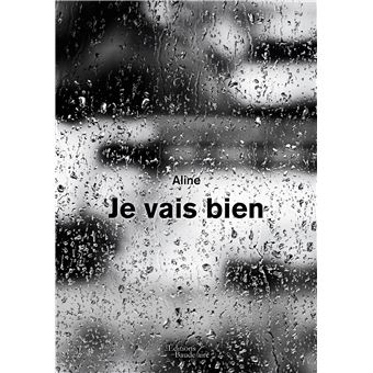 Je vais bien - broché - Aline - Achat Livre | fnac