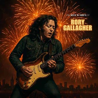 The Rock N' Roots Of Rory Gallagher Édition Limitée Vinyle Coloré ...