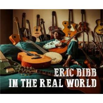 In The Real World - Eric Bibb - CD album - Achat & prix | fnac