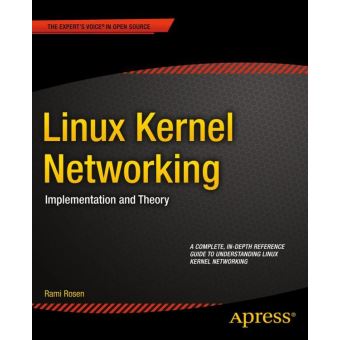 Linux kernel networking - Poche - Rami Rosen - Achat Livre ou ebook | fnac