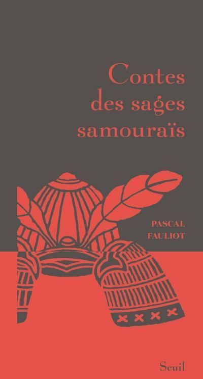 Contes des sages samouraïs (Nouvelle édition) - broché - Pascal Fauliot ...