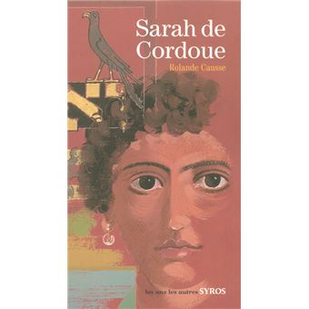 Sarah de cordoue - Poche - Rolande Causse - Achat Livre | fnac