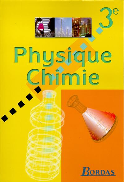 Physique chimie bordas 3eme eleve 1999 - broché - SYLVIE DENEFLE ...