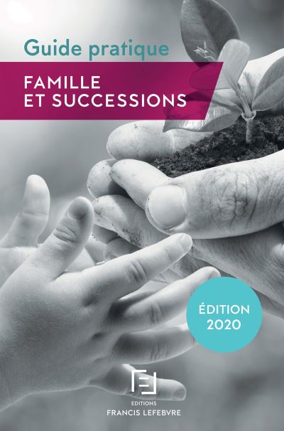 Guide pratique : Famille et successions Edition 2019 - broché ...