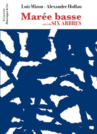 Marée basse Suivi de six arbres - broché - Luis Mizon - Achat Livre | fnac