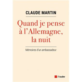 Quand je pense à l'Allemagne, la nuit - broché - Claude Martin - Achat ...