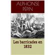 Les barricades en 1832 - ebook (ePub) - Alphonse Pépin - Achat ebook | fnac