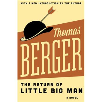 The Return of Little Big Man A Novel - ebook (ePub) - Thomas Berger ...