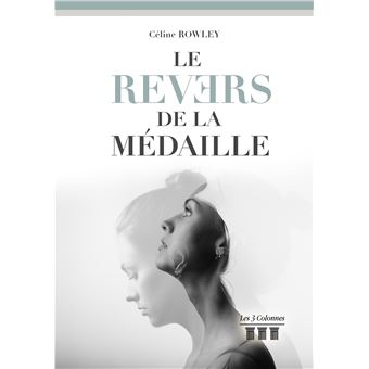Le revers de la médaille - broché - Madame Céline ROWLEY - Achat Livre ...