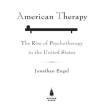 American Therapy The Rise of Psychotherapy in the United States - ebook ...