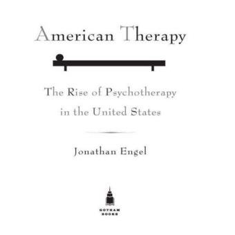 American Therapy The Rise of Psychotherapy in the United States - ebook ...