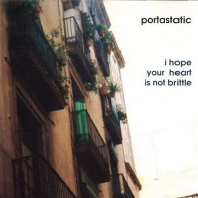 I HOPE YOUR HEART IS NOT BRITTLE : CD album en Portastatic : tous les ...