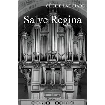 Salve regina - broché - Cécile Laggiard - Achat Livre | fnac