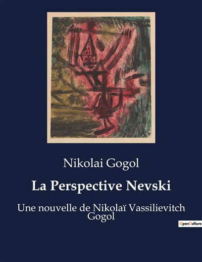 La Perspective Nevski Une nouvelle de Nikolaï Vassilievitch Gogol ...