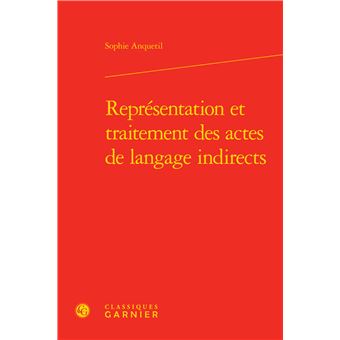 Représentation et traitement des actes de langage indirects - relié ...