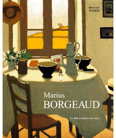 Marius Borgeaud. L'homme, l'oeuvre. 1861-1924. Catalogue raisonné ...